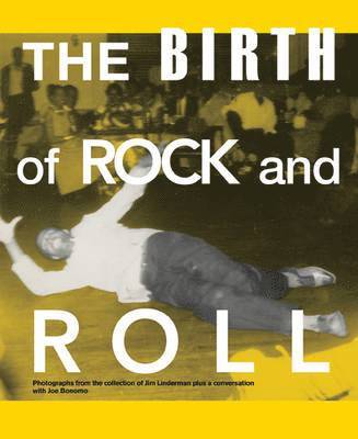 Birth of Rock and Roll - Jim Linderman - Bok (9780981734286) | Bokus