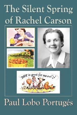 Silent Spring Of Rachel Carson - Paul Lobo Portuges - Häftad ...