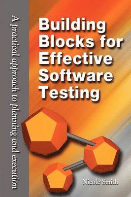 Building Blocks for Effective Software Testing - Nicole Smith - Häftad ...
