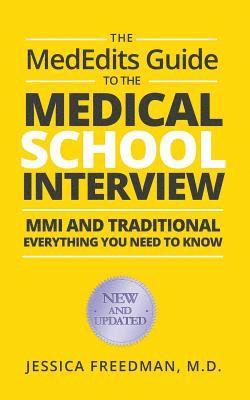 The MedEdits Guide to the Medical School Interview: MMI and Traditional ...