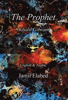 Prophet by Khalil Gibran - Khalil Gibran, Jamil Elabed - Bok ...