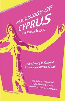 Mythology of Cyprus - Stass Paraskos - Häftad (9780992924775) | Bokus