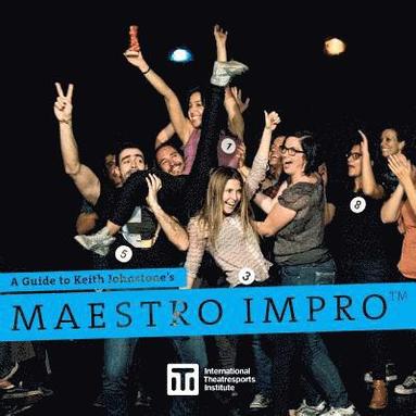 Guide to Keith Johnstone's Maestro Impro(TM) - Keith Johnstone, Steve Jarand - Häftad ...
