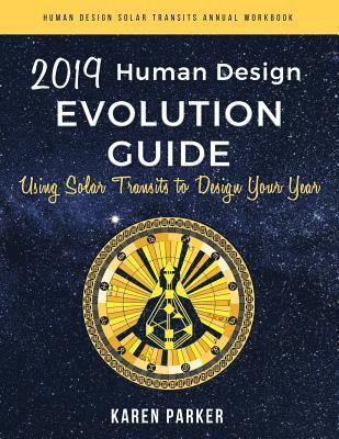 Human Design Evolution Guide 2019 - Karen Curry Parker, Karen Parker ...
