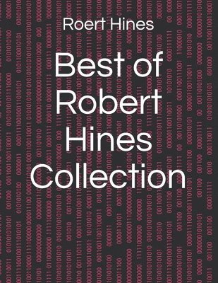 Best of Robert Hines Collection - Roert Hines Poet - Häftad (9780997653533) | Bokus