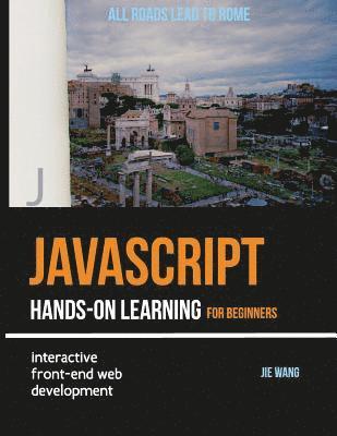 JavaScript Hands-on Learning: interactive front-end web development ...