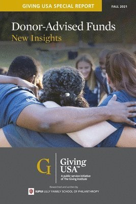Donor-Advised Funds: New Insights - Giving USA Special Report - Giving Usa - Häftad ...