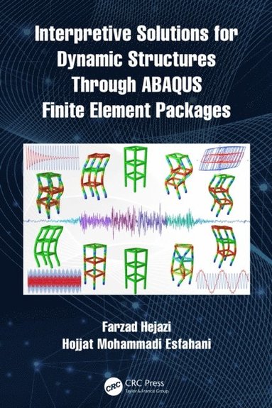 Interpretive Solutions for Dynamic Structures Through ABAQUS Finite Element Packages - Ebok ...