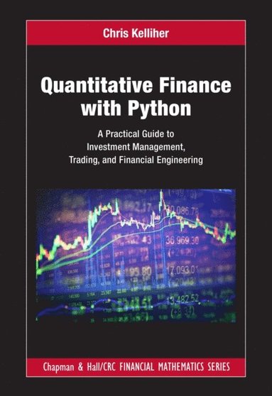 Quantitative Finance with Python - Ebok - Chris Kelliher (9781000582376) | Bokus