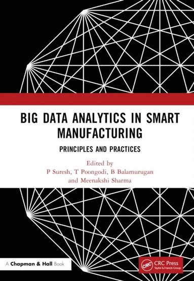 Big Data Analytics in Smart Manufacturing - Ebok - P Suresh, T Poongodi ...