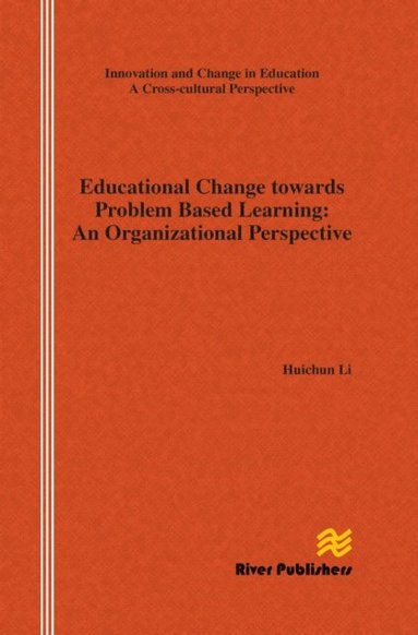 Educational Change Towards Problem Based Learning - Ebok - Huichun Li ...