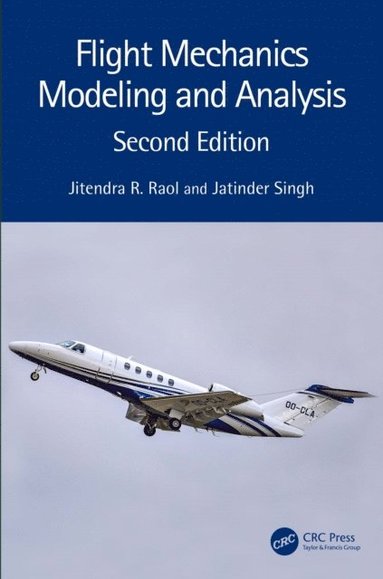 Flight Mechanics Modeling and Analysis - Ebok - Jitendra R Raol, Jatinder Singh (9781000834215 ...