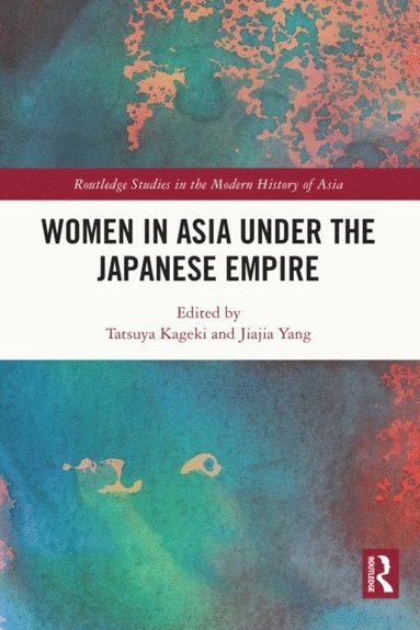 Women in Asia under the Japanese Empire - Ebok - Tatsuya Kageki, Jiajia ...
