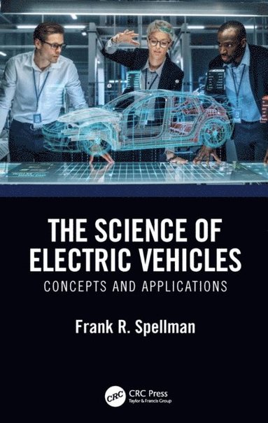 Science of Electric Vehicles - Ebok - Frank R Spellman (9781000847413 ...