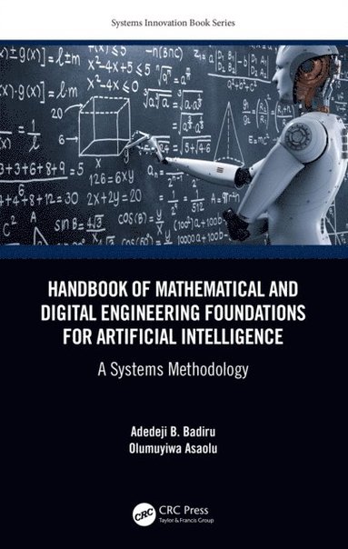 Handbook of Mathematical and Digital Engineering Foundations for Artificial Intelligence - Ebok ...