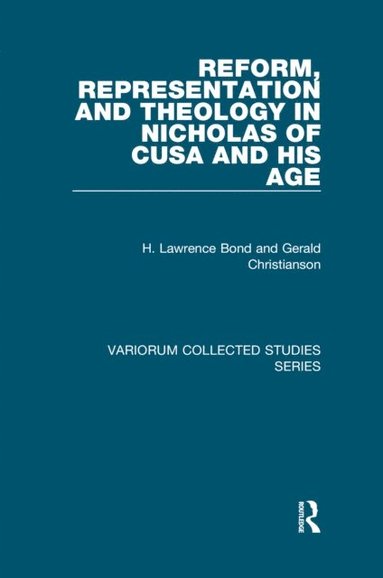 Reform, Representation and Theology in Nicholas of Cusa and His Age ...