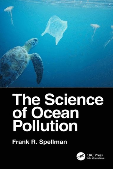 Science of Ocean Pollution - Ebok - Frank R Spellman (9781000958713 ...