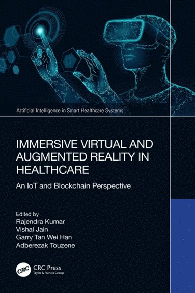 Immersive Virtual and Augmented Reality in Healthcare - Ebok - Rajendra ...