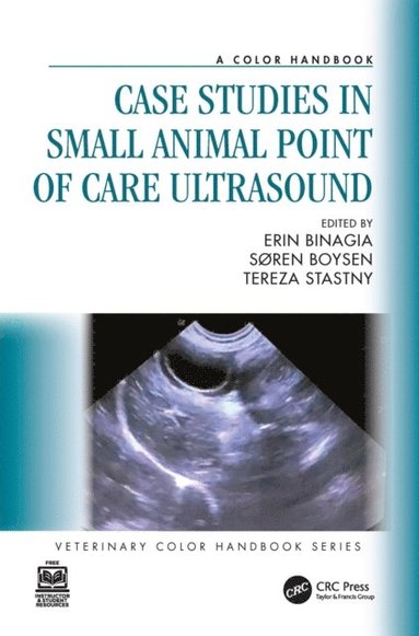 Case Studies in Small Animal Point of Care Ultrasound - Ebok - Erin Binagia, Soren Boysen ...