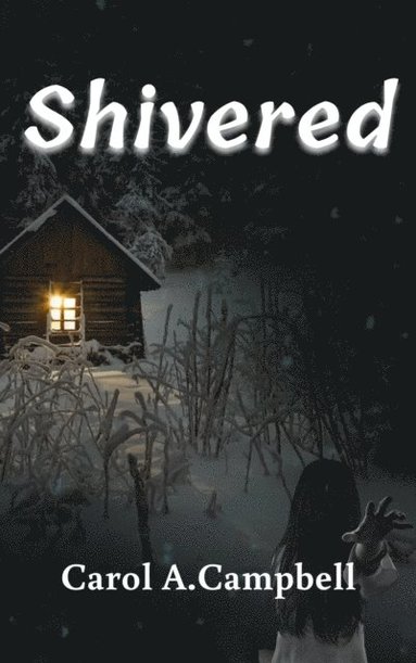Shivered:A Twisted Fear Gripping Thriller That Will Leave You On The ...