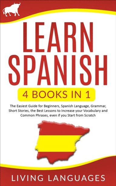 Learn Spanish: 4 Books In 1: The Easiest Guide for Beginners, Spanish ...