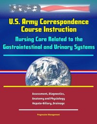 U.S. Army Correspondence Course Instruction: Nursing Care Related to ...