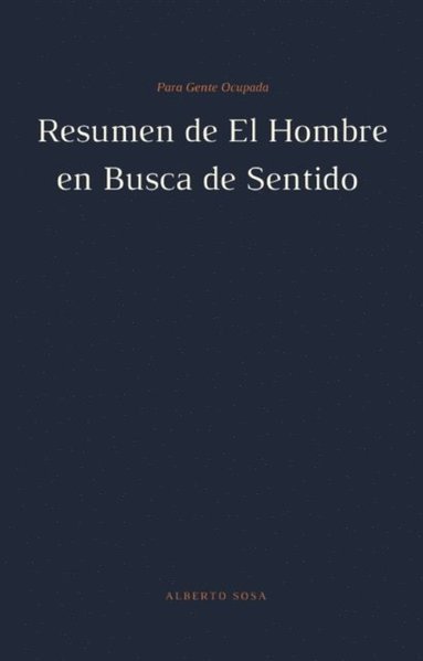 Resumen. El Hombre en Busca de Sentido de Viktor Frankl - Ebok ...