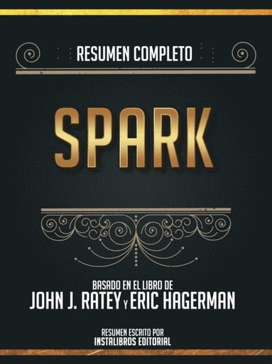 Resumen Completo: Spark - Basado En El Libro De John J. Ratey Y Eric ...