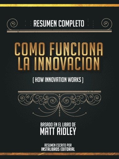 Resumen Completo: Como Funciona La Innovacion (How Innovation Works ...
