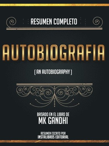 Resumen Completo: Autobiografia (An Autobiography) - Basado En El Libro ...