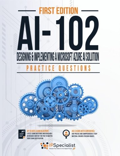 Ai-102: Designing and Implementing a Microsoft Azure Ai Solution Practice Questions - Ebok - Ip ...