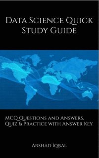 Data Science Quick Study Guide: MCQ Questions and Answers, Quiz & Practice with Answer Key ...
