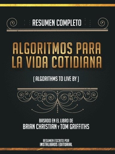 Resumen Completo: Algoritmos Para La Vida Cotidiana (Algorithms To Live ...