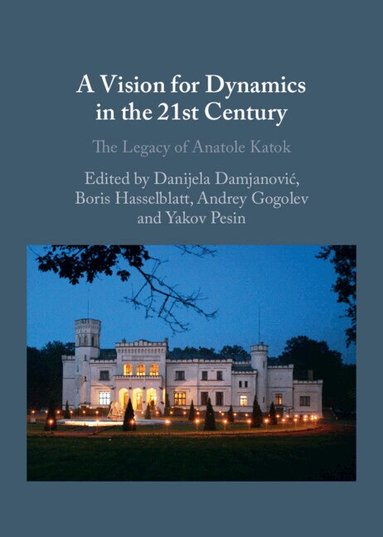 A Vision for Dynamics in the 21st Century - Danijela Damjanovic, Boris ...