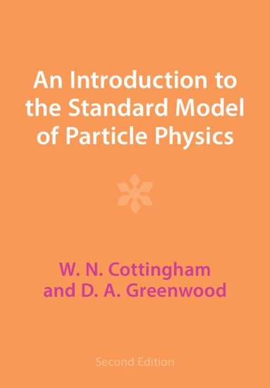 Introduction to the Standard Model of Particle Physics - W N Cottingham, D A Greenwood, W N ...