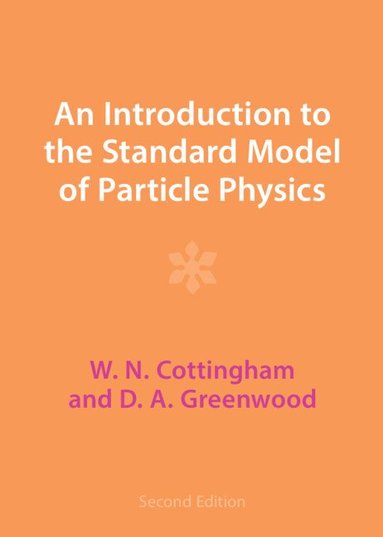 Introduction to the Standard Model of Particle Physics - W N Cottingham, D A Greenwood, W N ...