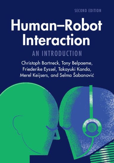 Human-Robot Interaction - Christoph Bartneck, Tony Belpaeme, Friederike Eyssel, Takayuki Kanda ...