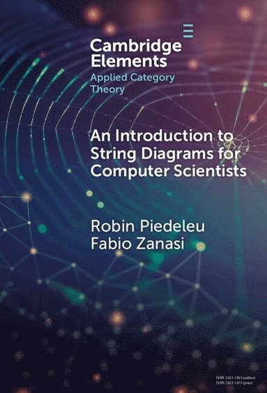 An Introduction to String Diagrams for Computer Scientists - Robin Piedeleu, Fabio Zanasi - Bok ...