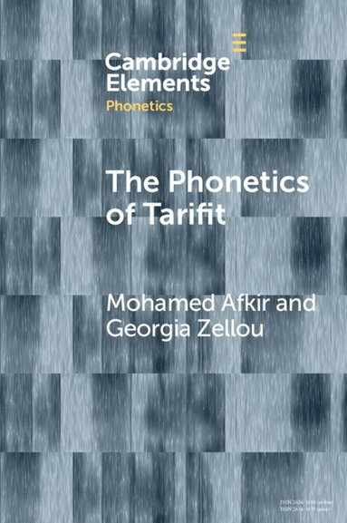 The Phonetics of Tarifit - Mohamed Afkir, Georgia Zellou, Mohamed Afkir ...
