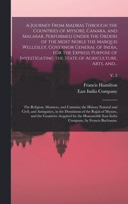 Journey From Madras Through the Countries of Mysore, Canara, and ...