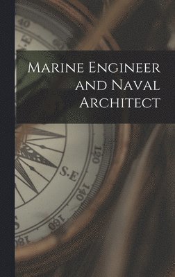 Marine Engineer and Naval Architect - Anonymous - Bok (9781013556579) | Bokus