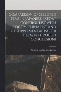 Comparison of Selected Items in Japanese Export Control List with Cocom ...