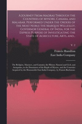 Journey From Madras Through the Countries of Mysore, Canara, and ...