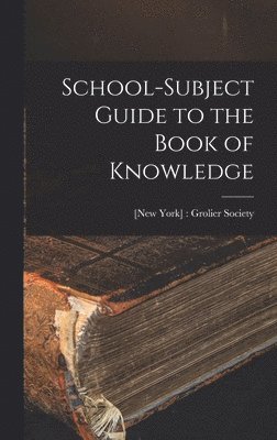School-subject Guide to the Book of Knowledge - Bok (9781014094346) | Bokus