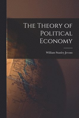 Theory of Political Economy - William Stanley Jevons - Häftad ...