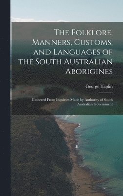 Folklore, Manners, Customs, and Languages of the South Australian ...
