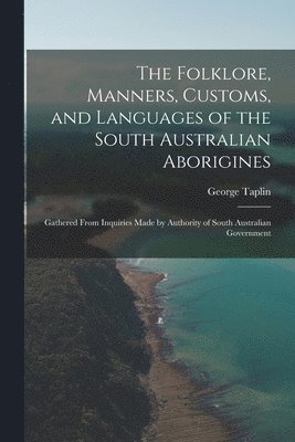 Folklore, Manners, Customs, and Languages of the South Australian ...