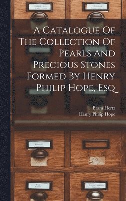 Catalogue Of The Collection Of Pearls And Precious Stones Formed By ...