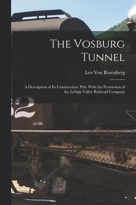 Vosburg Tunnel - Leo Von Rosenberg, Leo Von Rosenberg - Häftad ...