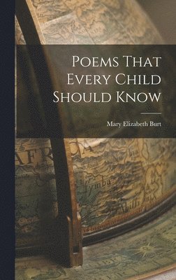 Poems That Every Child Should Know - Mary Elizabeth Burt - Bok ...